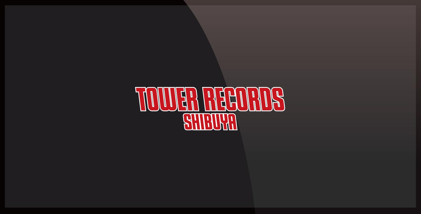 TOWER RECORDS SHIBUYA